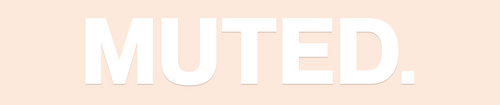 MUTED. | a calculated mess – MUTED. GELATO